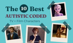 Autistic-coded TV and film characters - thewyrdsisters.co.uk